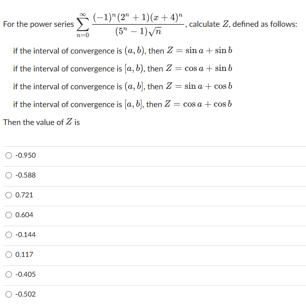 Solved For the power series ∑n=0∞(-1)n(2n+1)(x+4)n(5n-1)n2, | Chegg.com