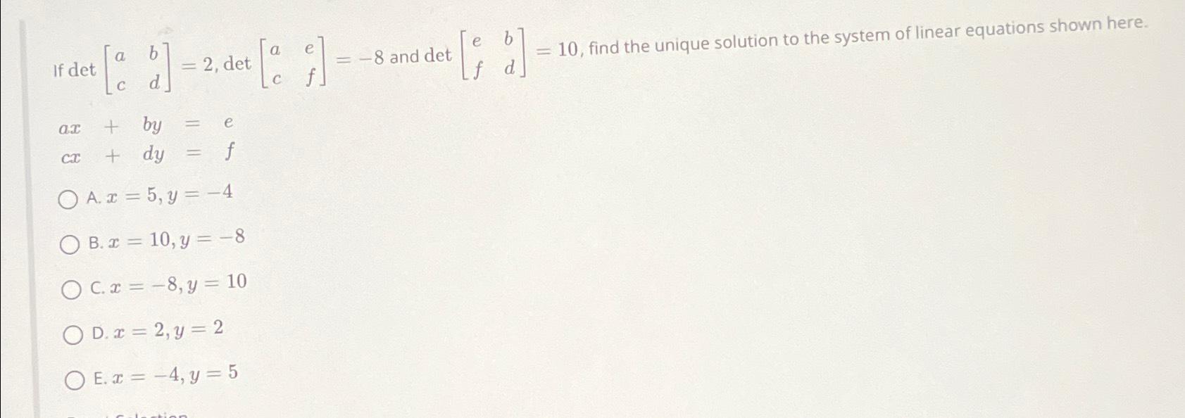 Solved If det[abcd]=2,det[aecf]=-8 ﻿and det[ebfd]=10, ﻿find | Chegg.com