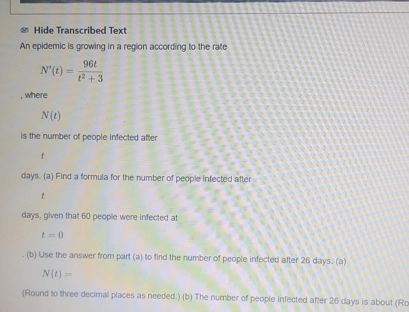 Solved Hide Transcribed Text An epidemic is growing in a | Chegg.com
