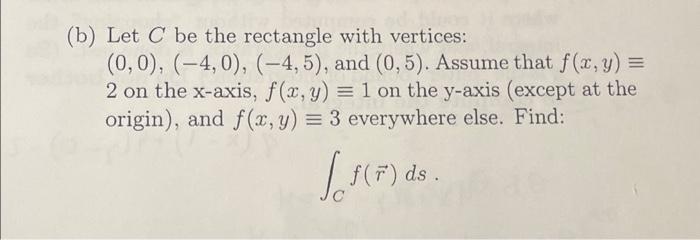 Solved (b) Let C be the rectangle with vertices: (0,0), | Chegg.com