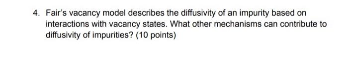 Solved Fairs Vacancy Model Describes The Diffusivity Of An