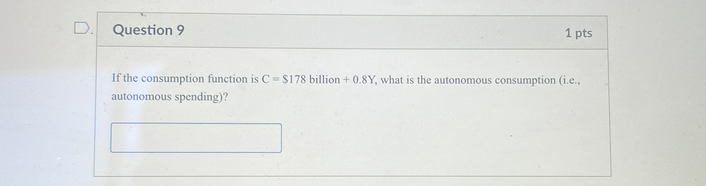 Solved Question 91 ﻿ptsIf the consumption function is C=$178 | Chegg.com