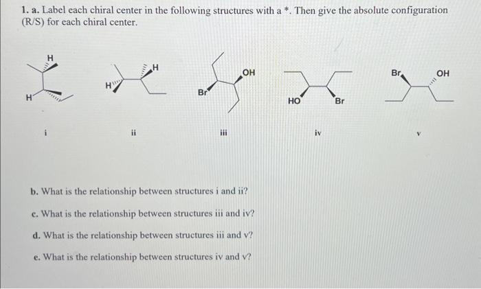 Solved 1. a. Label each chiral center in the following | Chegg.com