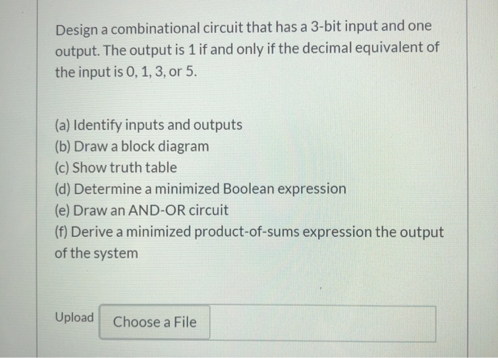 Solved Design a combinational circuit that has a 3-bit input | Chegg.com