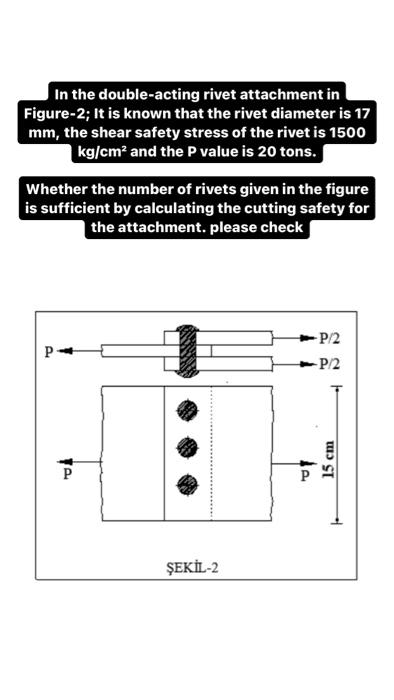 Solved In the double-acting rivet attachment in Figure-2; It | Chegg.com