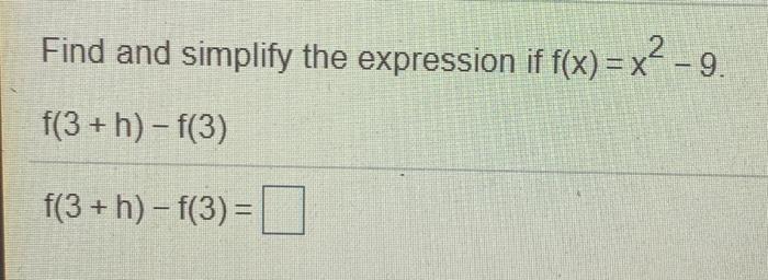 Solved Find And Simplify The Expression If F X X2 9