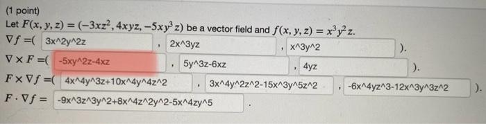 Solved Let F(x,y,z)=(−3xz2,4xyz,−5xy3z) be a vector field | Chegg.com