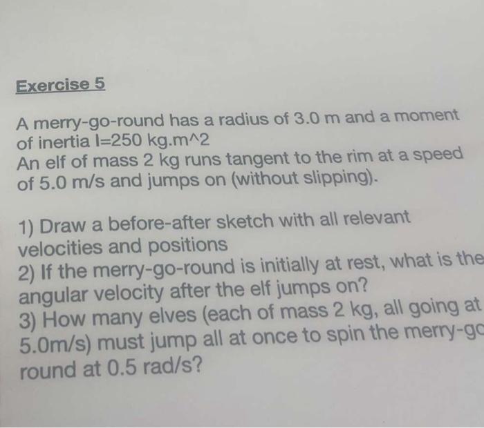 Solved A merry-go-round has a radius of 3.0 m and a moment | Chegg.com