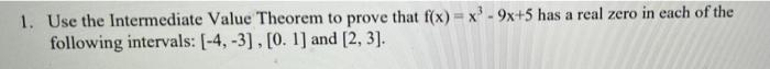 Solved 1. Use the Intermediate Value Theorem to prove that | Chegg.com