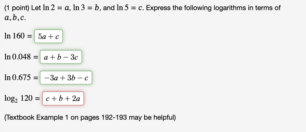 Solved (1 ﻿point) ﻿Let ln2=a,ln3=b, ﻿and ln5=c. ﻿Express the | Chegg.com
