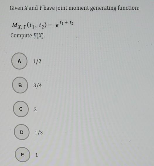 Solved Given X And Y Have Joint Moment Generating Function