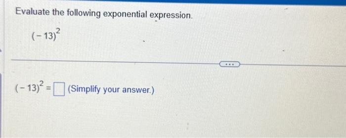 Solved Evaluate the following exponential expression. (−13)2 | Chegg.com
