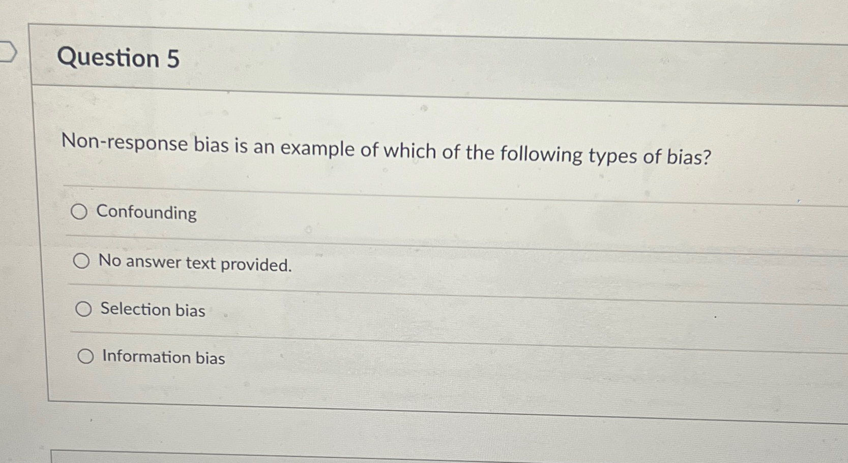 Solved Question 5Non-response bias is an example of which of | Chegg.com