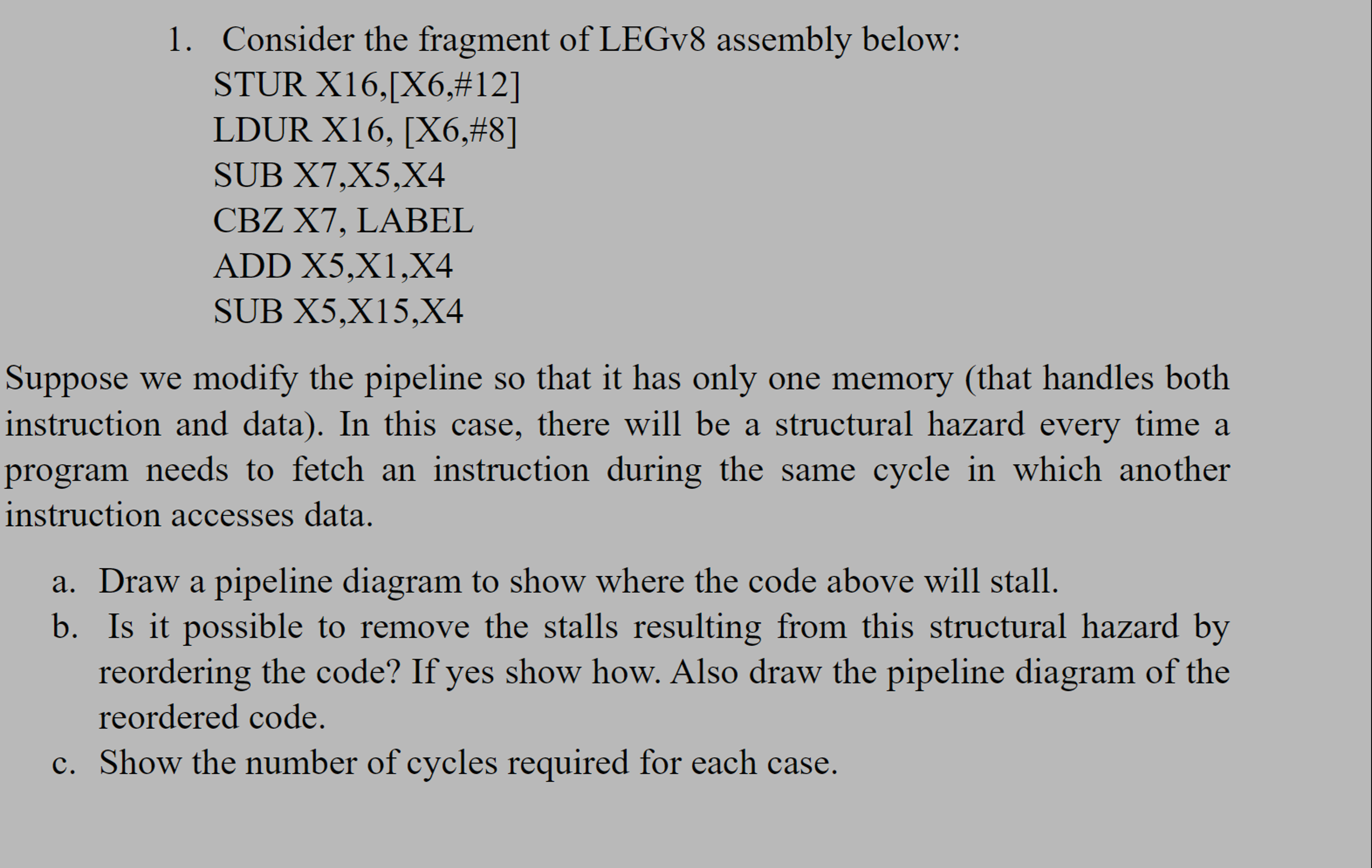 Solved Consider the fragment of LEGv8 ﻿assembly below:STUR | Chegg.com