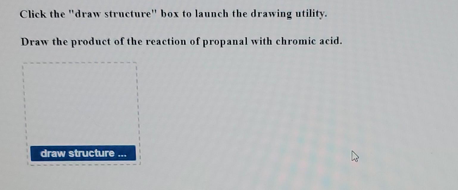 Solved Click the "draw structure" box to launch the drawing | Chegg.com