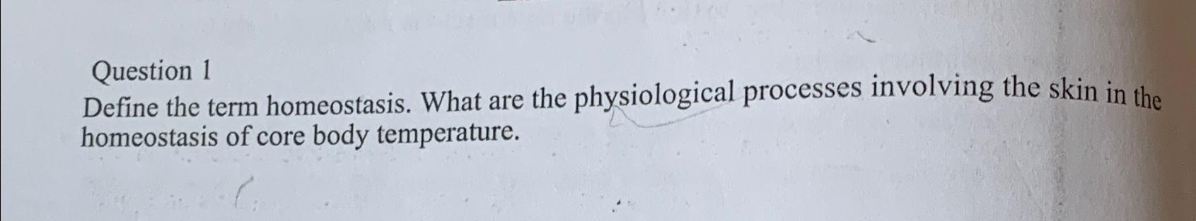 Solved Question 1Define the term homeostasis. What are the | Chegg.com