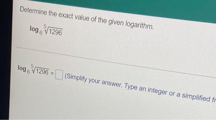 Solved Determine the exact value of the given logarithm. 10g | Chegg.com