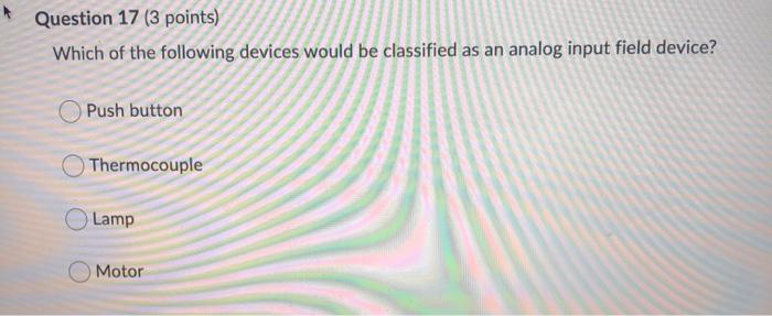 Solved Question 17 (3 points) Which of the following devices | Chegg.com