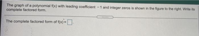 Solved The graph of a polynomial f(x) with leading | Chegg.com