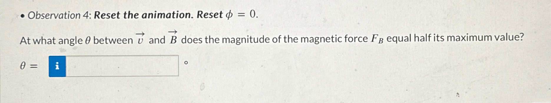 Solved Observation 4: Reset the animation. Reset φ=0.At what | Chegg.com