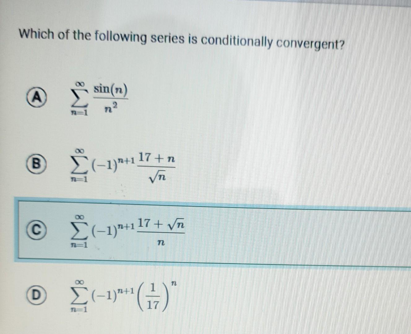 Solved Which of the following series is conditionally | Chegg.com