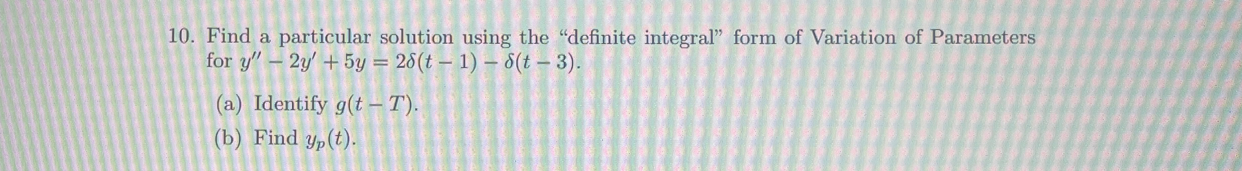 Find a particular solution using the "definite | Chegg.com