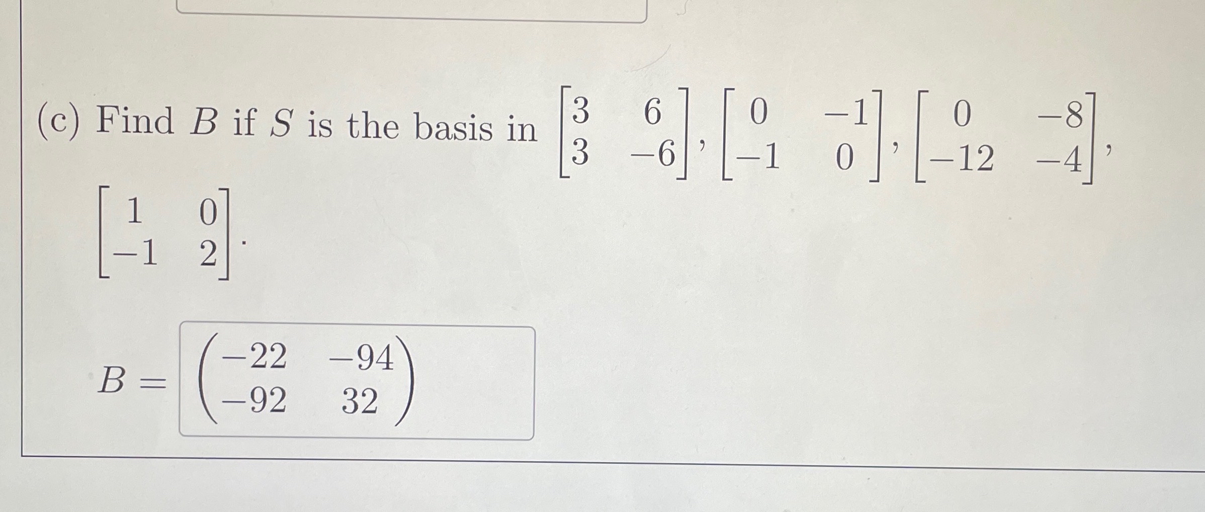 Solved (c) ﻿Find B ﻿if S ﻿is the basis in | Chegg.com