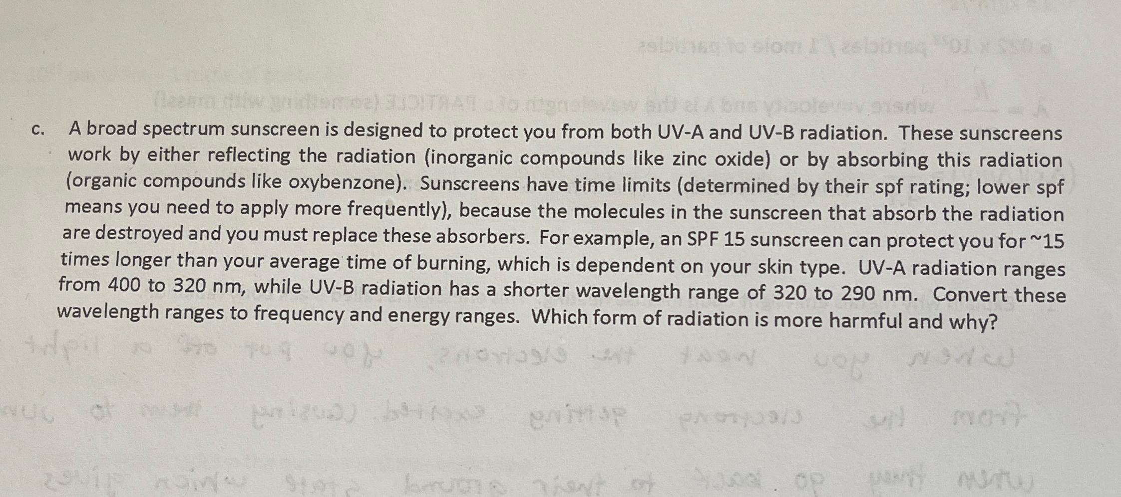 Solved c. ﻿A broad spectrum sunscreen is designed to protect | Chegg.com