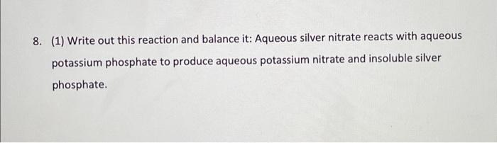 Solved 8 Write Out This Reaction And Balance It Aqueous