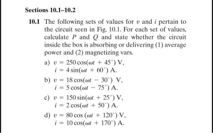 Solved 10.1 The following sets of values for v and i pertain | Chegg.com