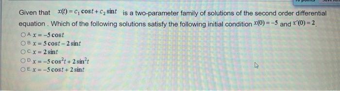 Solved Given that x(t) = C, cost + Csint is a two-parameter | Chegg.com