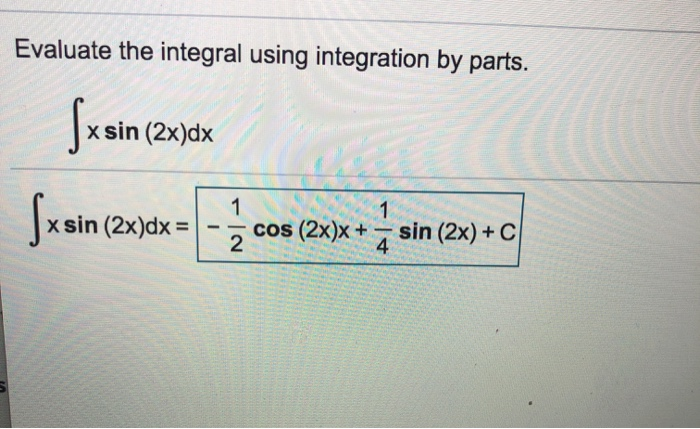 Solved Evaluate the integral using integration by parts. | Chegg.com