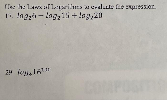 Solved Use the Laws of Logarithms to evaluate the | Chegg.com