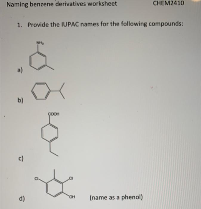 Solved Naming benzene derivatives worksheet CHEM2410 1. | Chegg.com