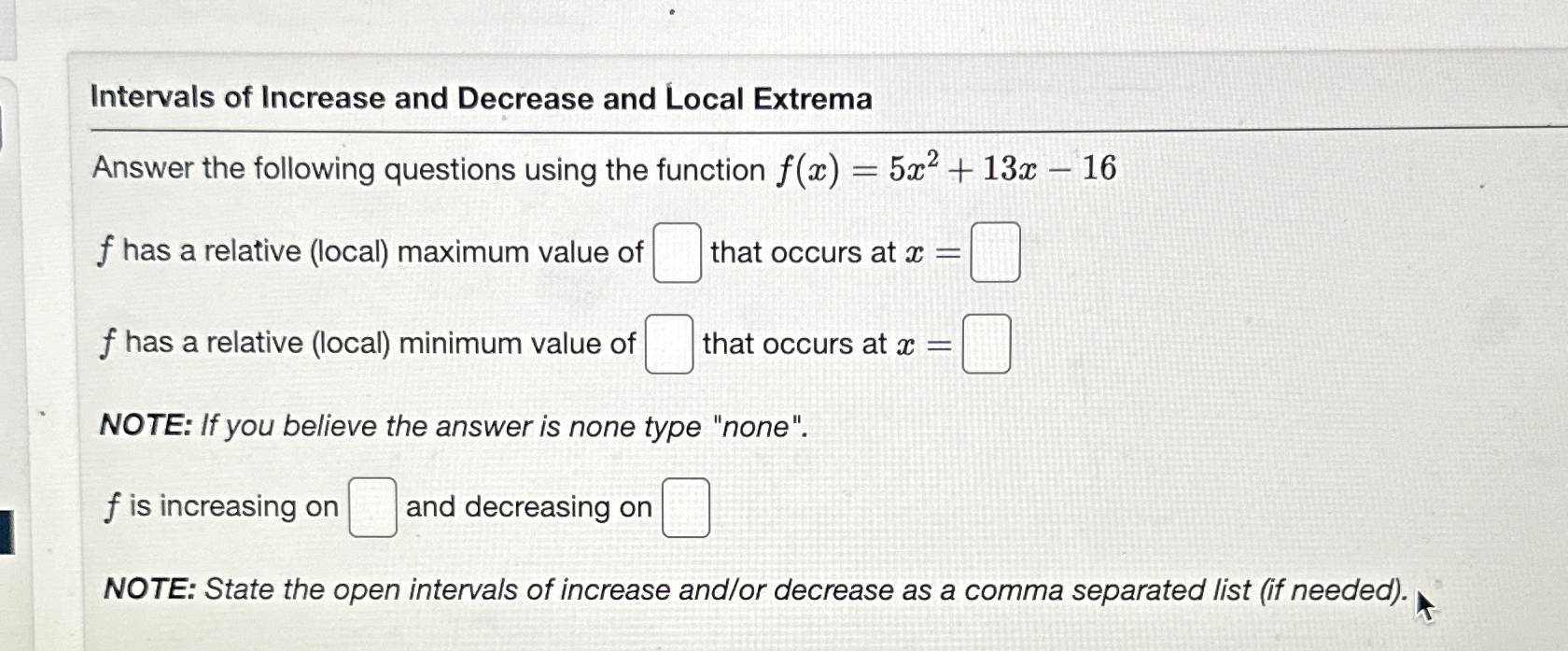 Solved Intervals of Increase and Decrease and Local | Chegg.com