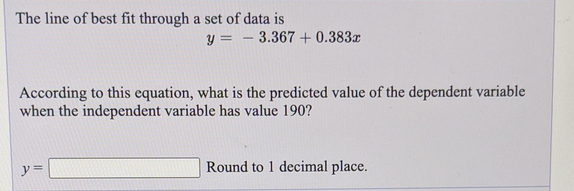 Solved The line of best fit through a set of data is y = - | Chegg.com
