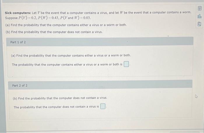 Solved Sick computers: Let V be the event that a computer | Chegg.com