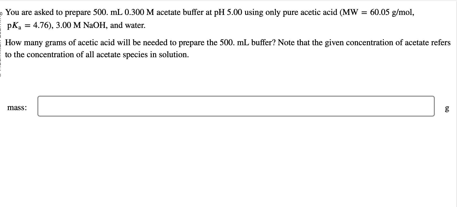Solved You are asked to prepare 500.mL0.300M ﻿acetate buffer | Chegg.com