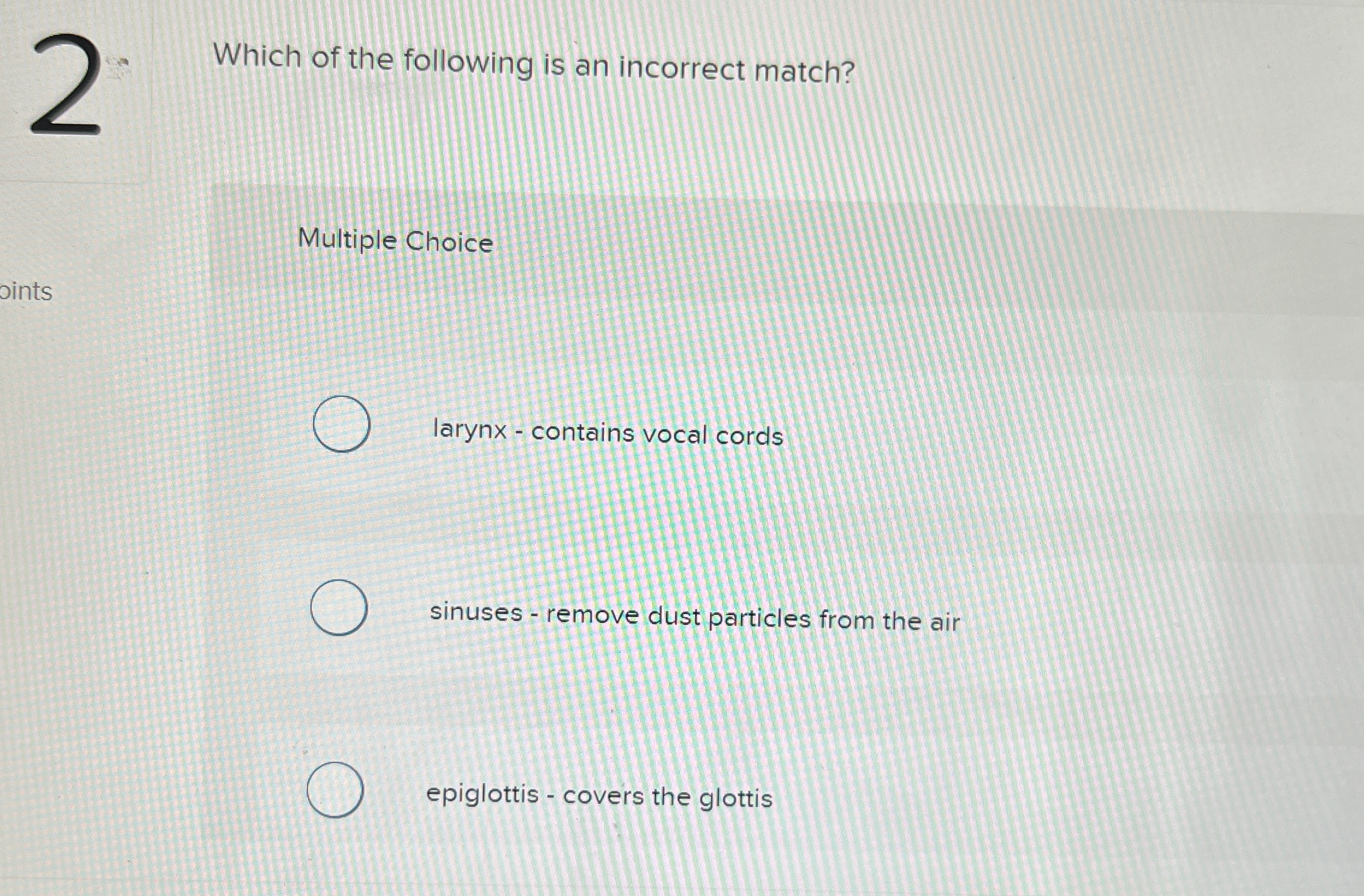 Solved Which of the following is an incorrect match?Multiple | Chegg.com