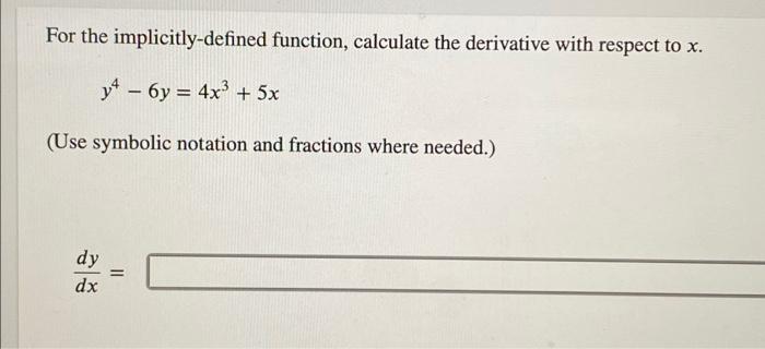 Solved For the implicitly-defined function, calculate the | Chegg.com