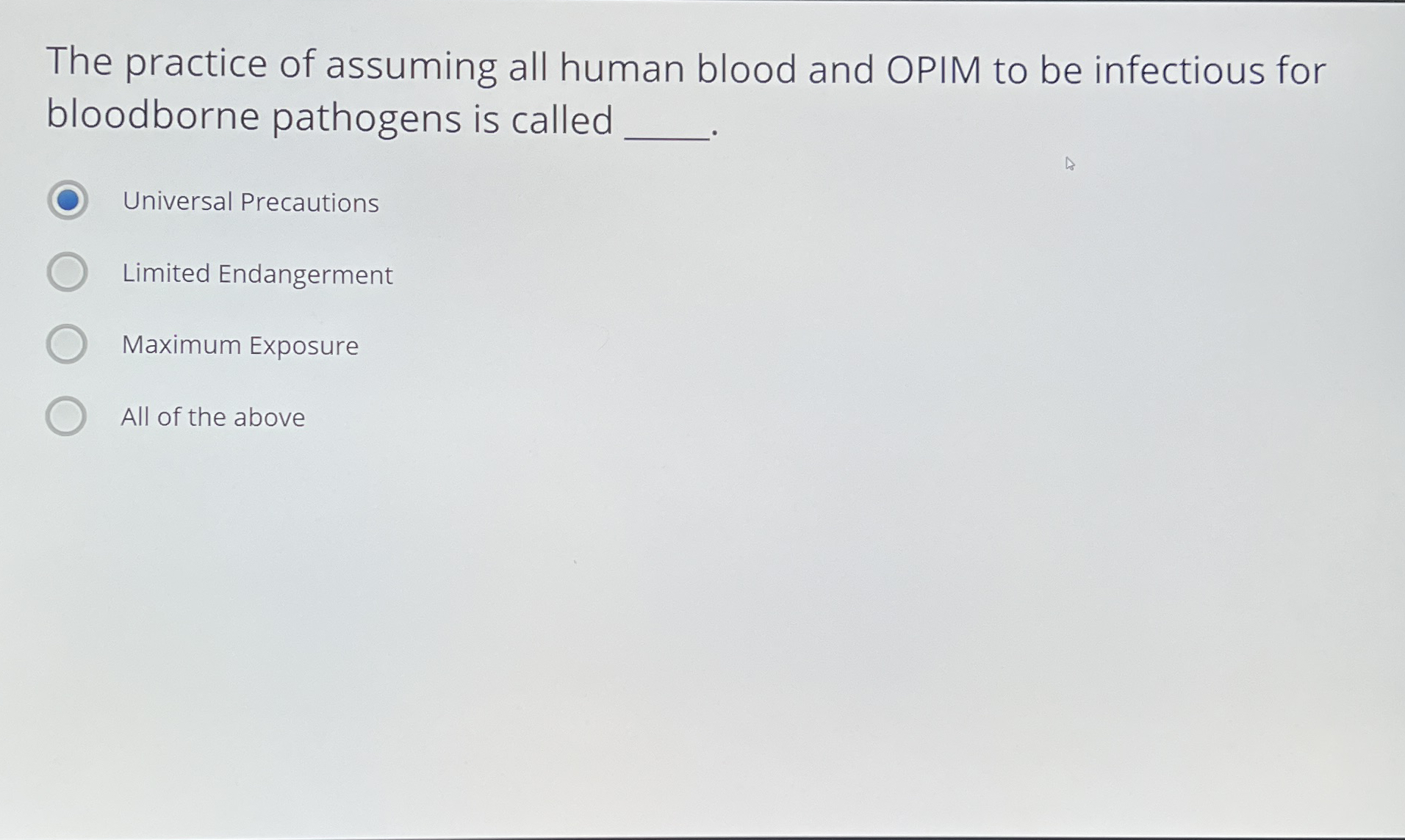 Solved The practice of assuming all human blood and OPIM to | Chegg.com