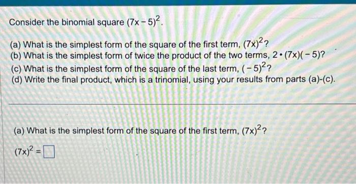 Solved Consider the binomial square (7x-5)². (a) What is the | Chegg.com