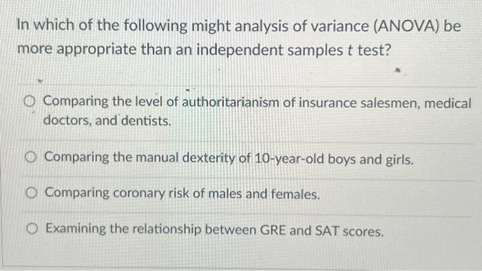 Solved In which of the following might analysis of variance | Chegg.com