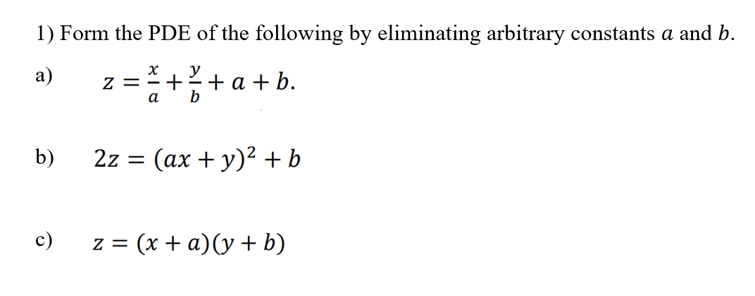 Solved 1) Form the PDE of the following by eliminating | Chegg.com