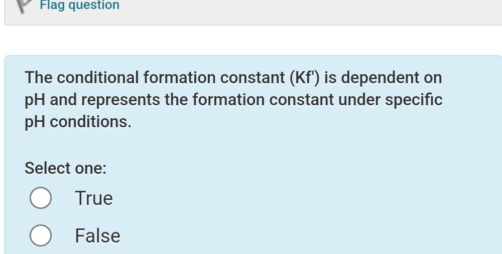 Solved Flag questionThe conditional formation constant | Chegg.com