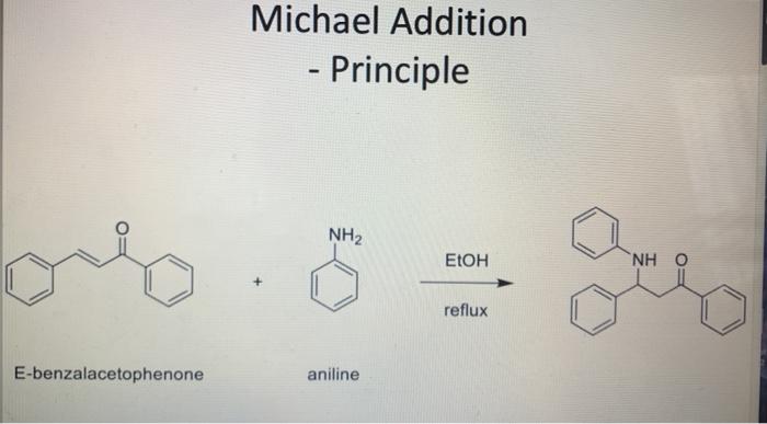 Solved Michael Addition - Principle NH2 EtOH ΝΗ Ο reflux | Chegg.com
