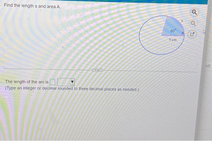 Solved Find the length s and area A. The length of the arc | Chegg.com