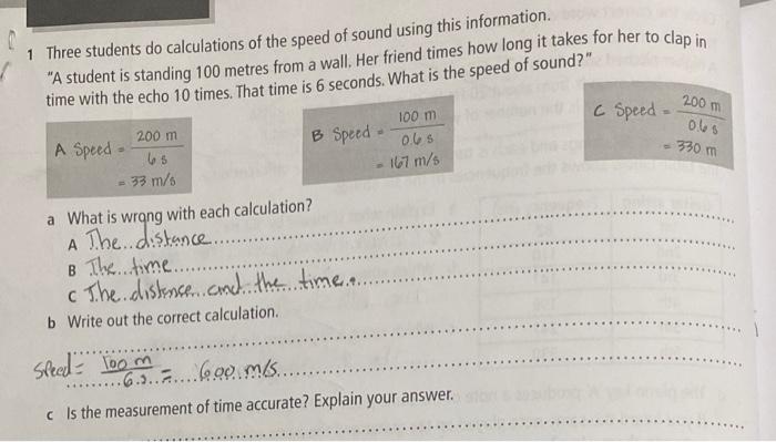 [Solved]: Three students do calculations of the speed of so