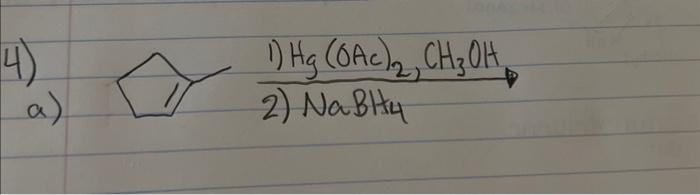 Solved ) Hg(OAC)2,CH3OH 2) NaBH4 | Chegg.com