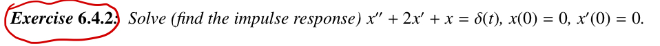 Solved Exercise 6.4.2. ﻿Solve (find the impulse | Chegg.com